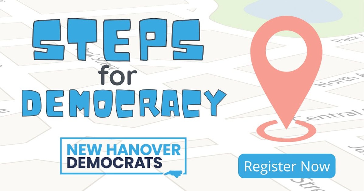 City Steps for Democracy: Every Vote Counts · New Hanover County ...